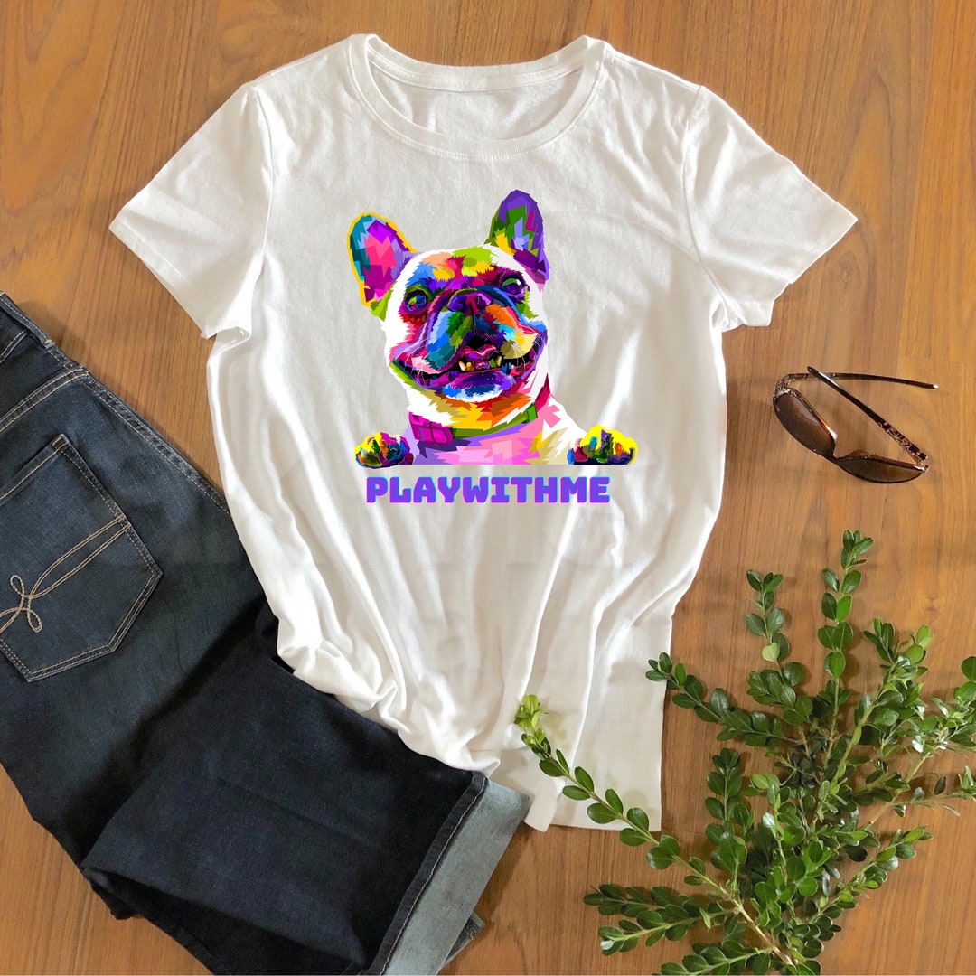 Men T-shit, Woman T-shirt, Play Whit Me, Dog T-shirt, Cool Dog ...