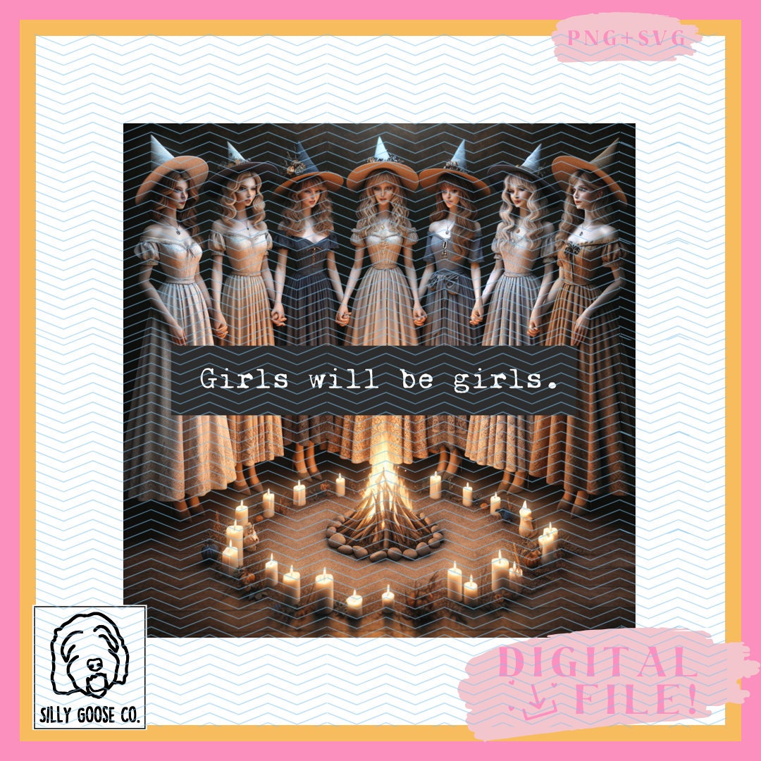Girls Will Be Girls SVG PNG Jpg/witchy Vibes/png File/svg File/digital ...
