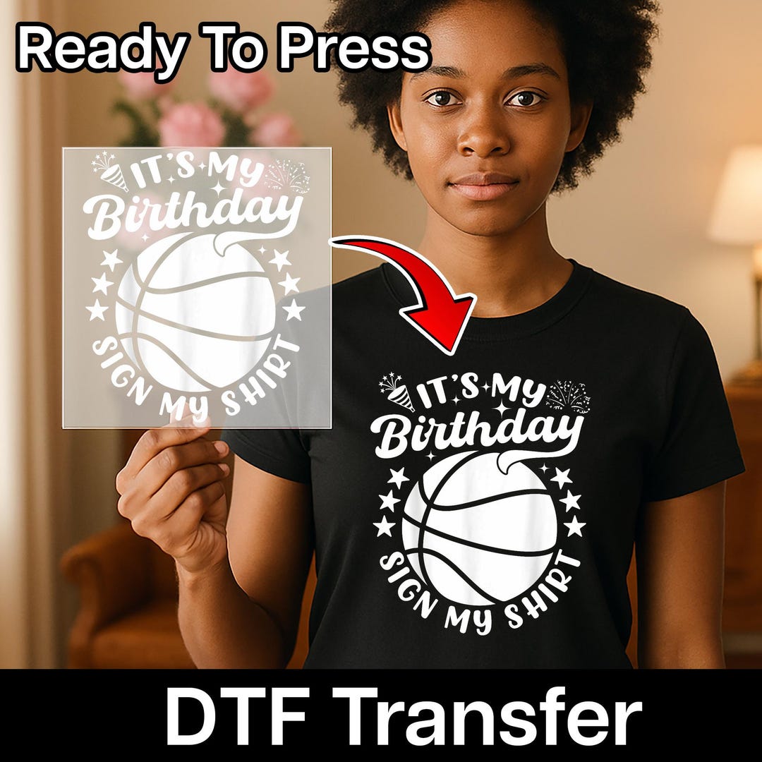 Basketball Birthday DTF Transfer Funny Celebration Shirt Iron-on Ready ...
