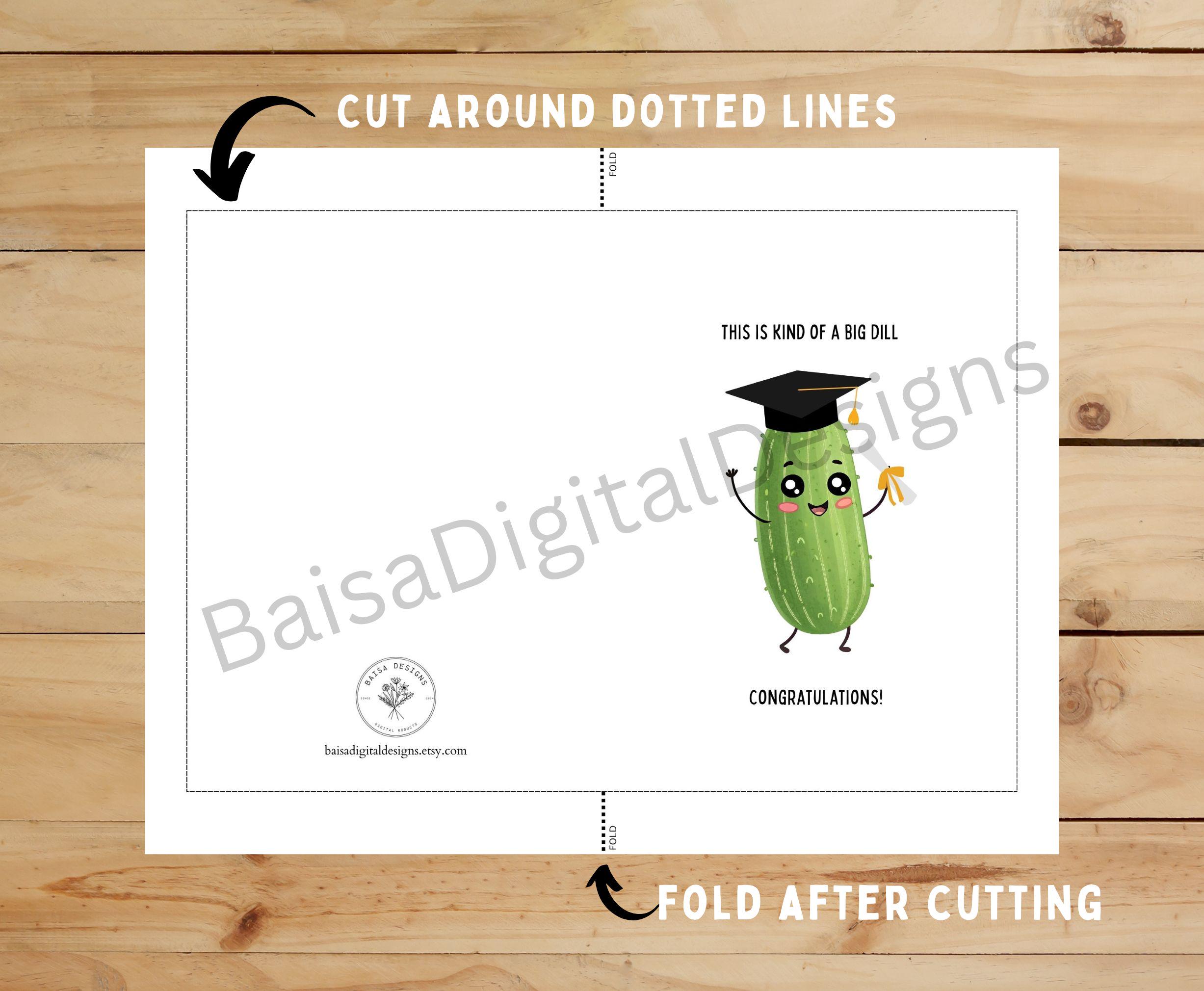 Printable Graduation Card, Cute Pickle Grad Card, Big Dill Card for All ...
