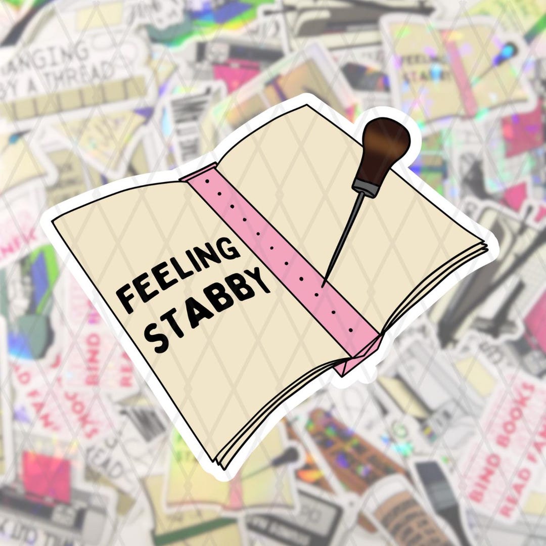 Bookbinding Sticker | Feeling Stabby | Weatherproof Vinyl Sticker - Etsy