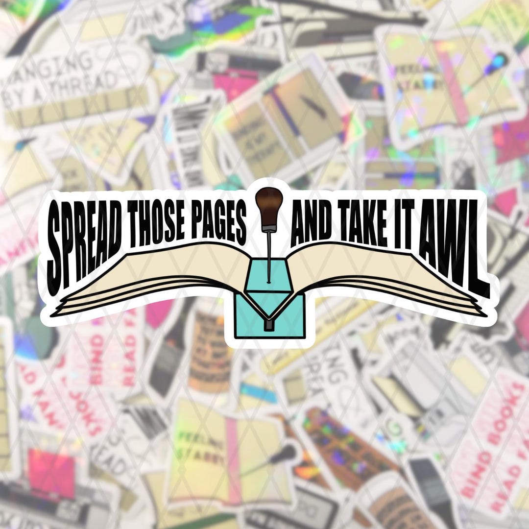 Bookbinding Awl, Pages Sticker | Spread Those Pages and Take It Awl ...
