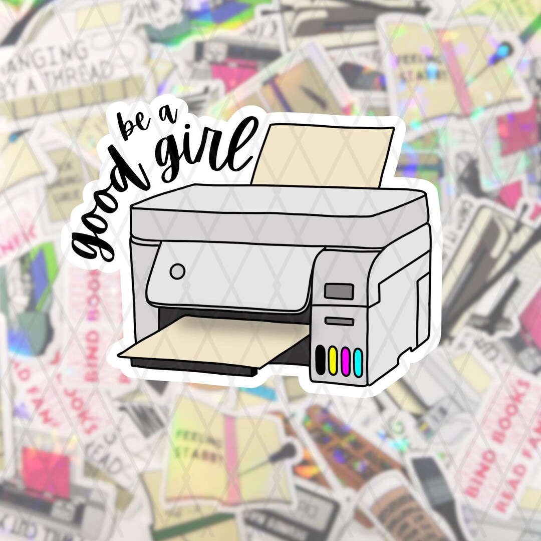 Ecotank Printer Sticker | Be a Good Girl | Bookbinding Stickers ...