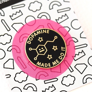 Dopamine Enamel Pin Badge / Dopamine Dressing / Dopamine Made Me Do It ...