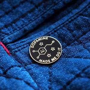 Dopamine Enamel Pin Badge / Dopamine Dressing / Dopamine Made Me Do It ...