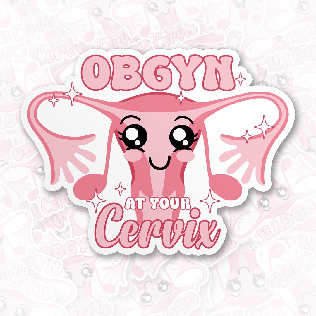 Obgyn at Your Cervix Sticker, Funny Nurse Doctor Stickers Obgyn Crew ...