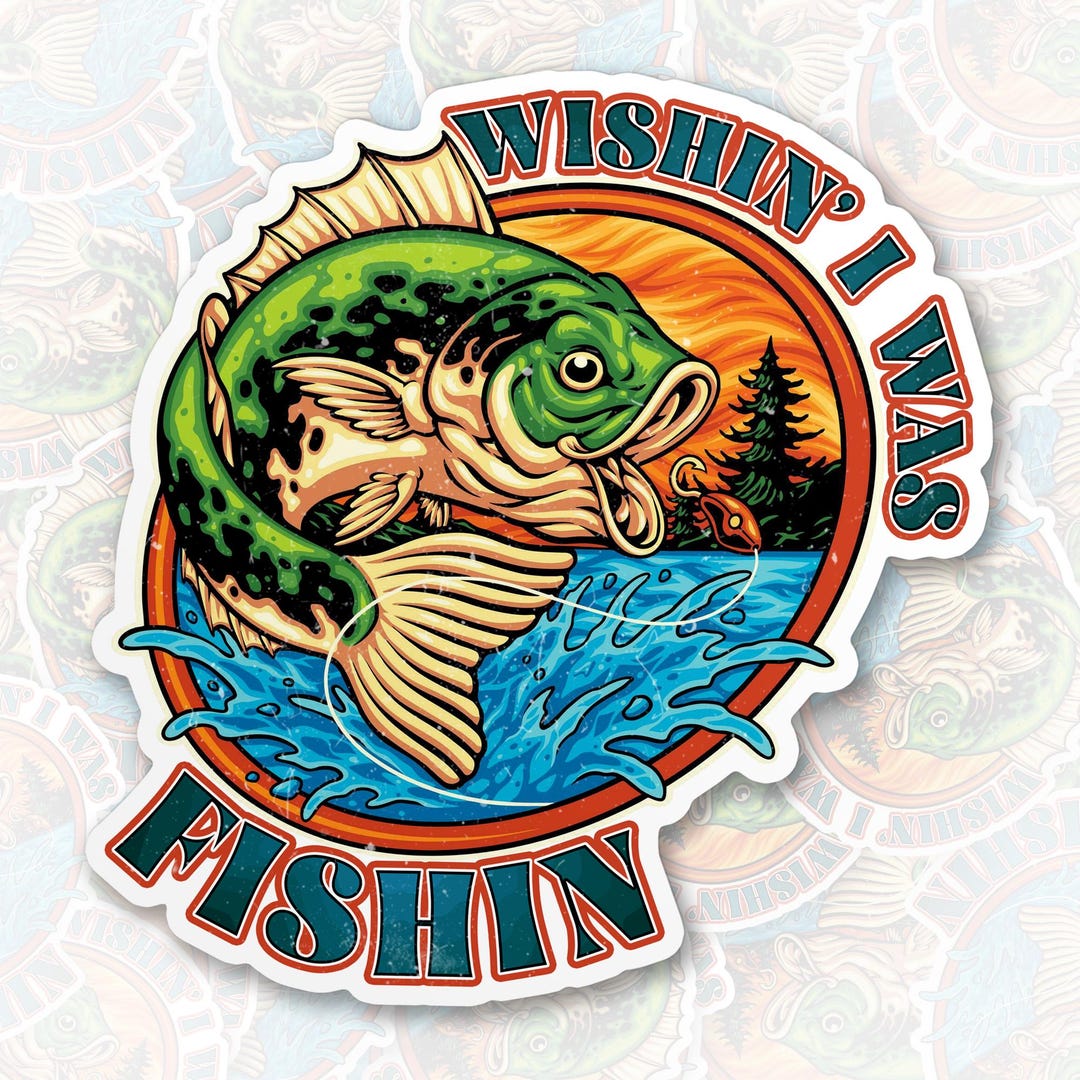 Wishin I Was Fishin Sticker, Nature Fisherman Fishing Stickers ...