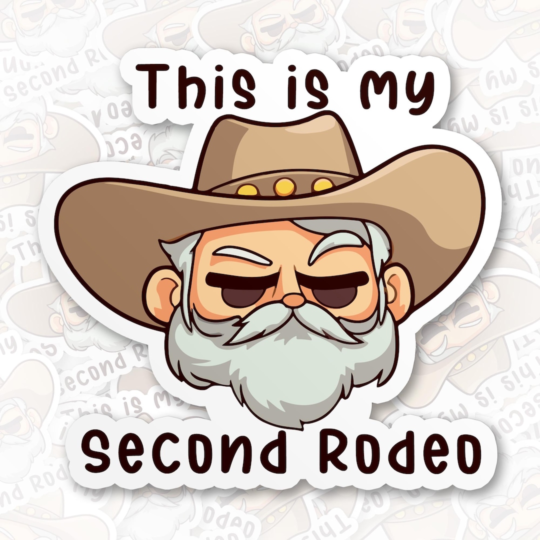 This is My Second Rodeo Sticker, Cowboy Sticker Sarcastic Stickers ...