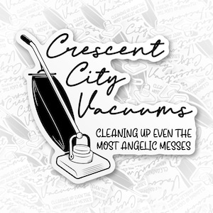 Crescent City Vacuums Sticker, House of Earth and Blood, Sarah J. Maas ...