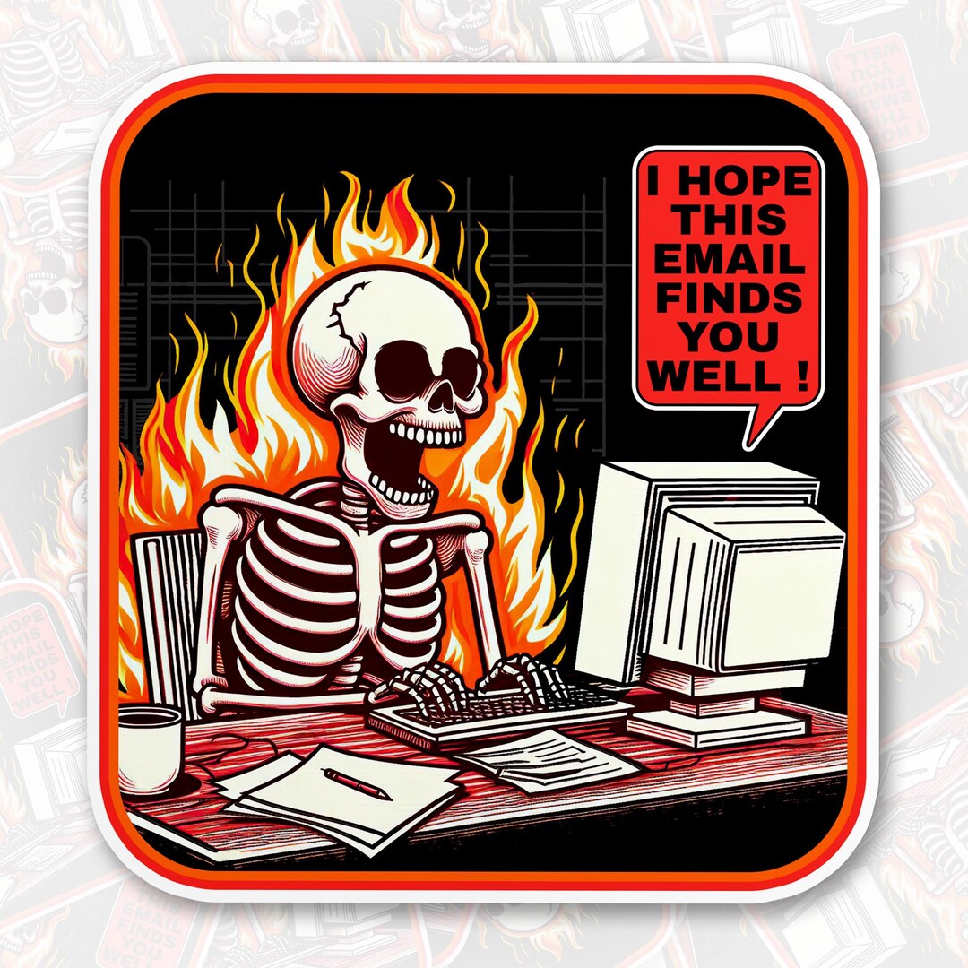 I Hope This Email Finds You Well Sticker, Funny Workplace Stickers ...