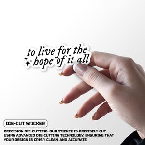 To Live for the Hope of It All Sticker Motivation Quote Stickers ...