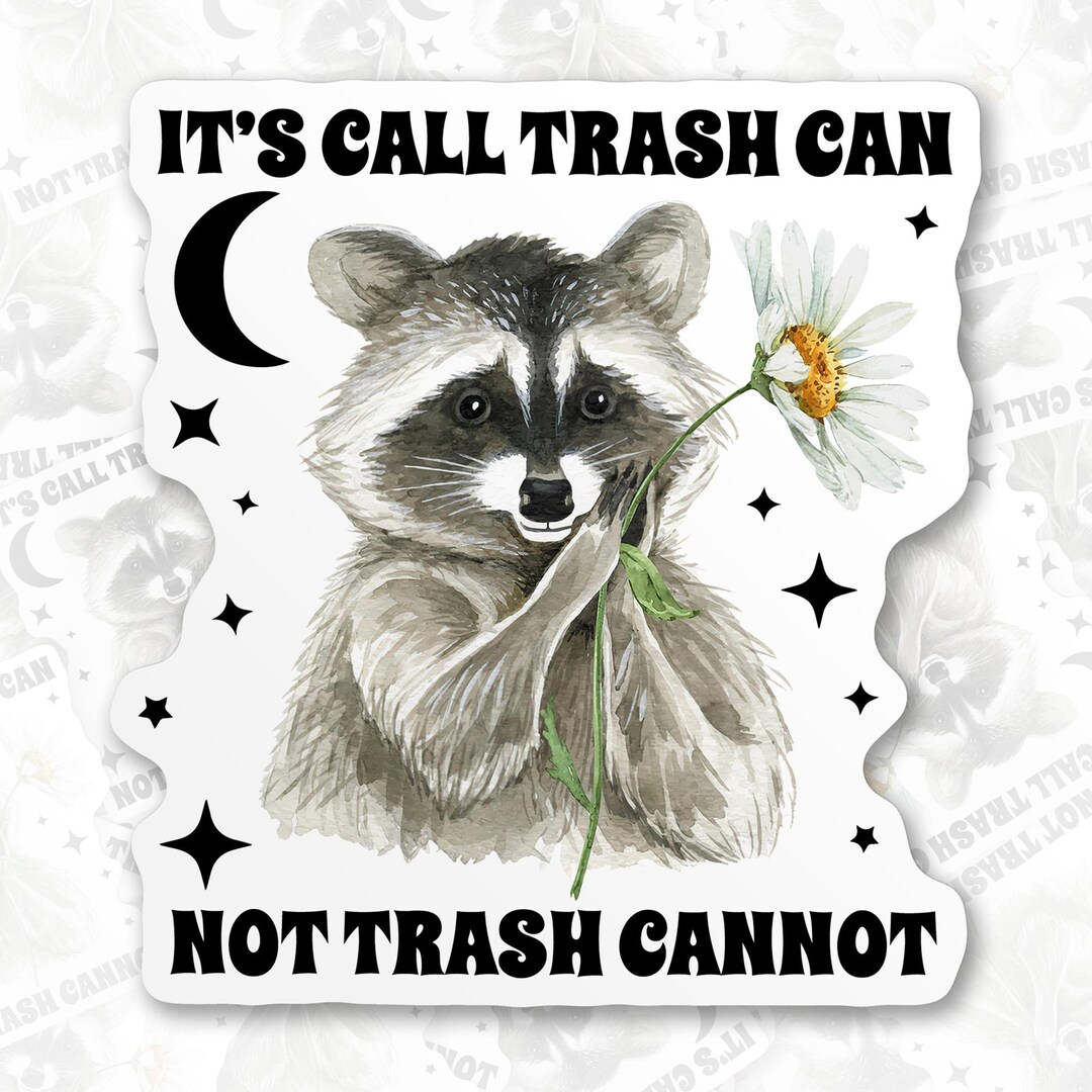 Trash It's Called Trash Can Not Trash Sticker, Floral Opossum Stickers ...