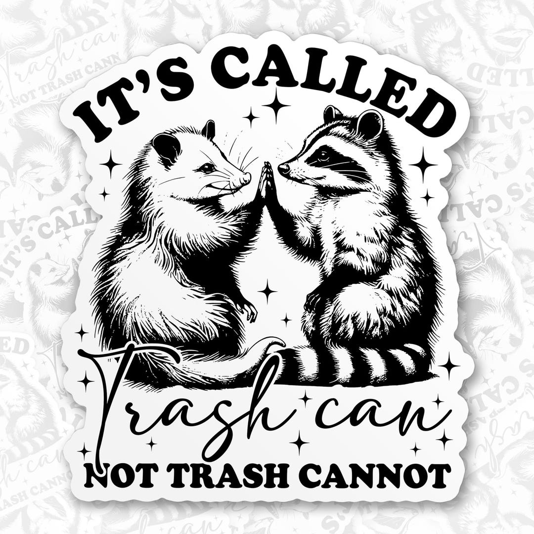 It's Called Trash Can Not Trash Cannot, Funny Saying, Sarcastic Quote ...