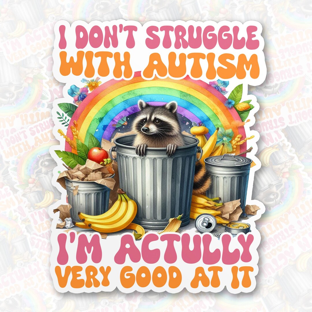 I Don't Struggle With Autism Autistic Raccoon Sticker, ADHD ...