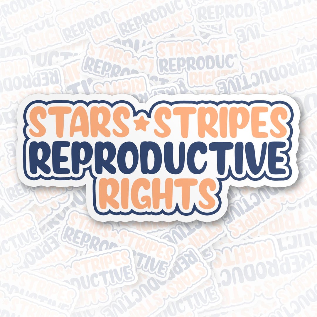 Stars Stripes Reproductive Rights Sticker, Pro Choice, Feminist ...
