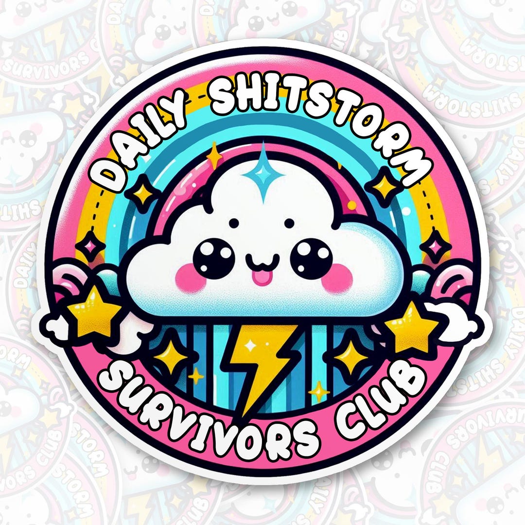 Daily Shitstorm Survivors Sticker, Cute Sticker Funny Rainbow Stickers ...