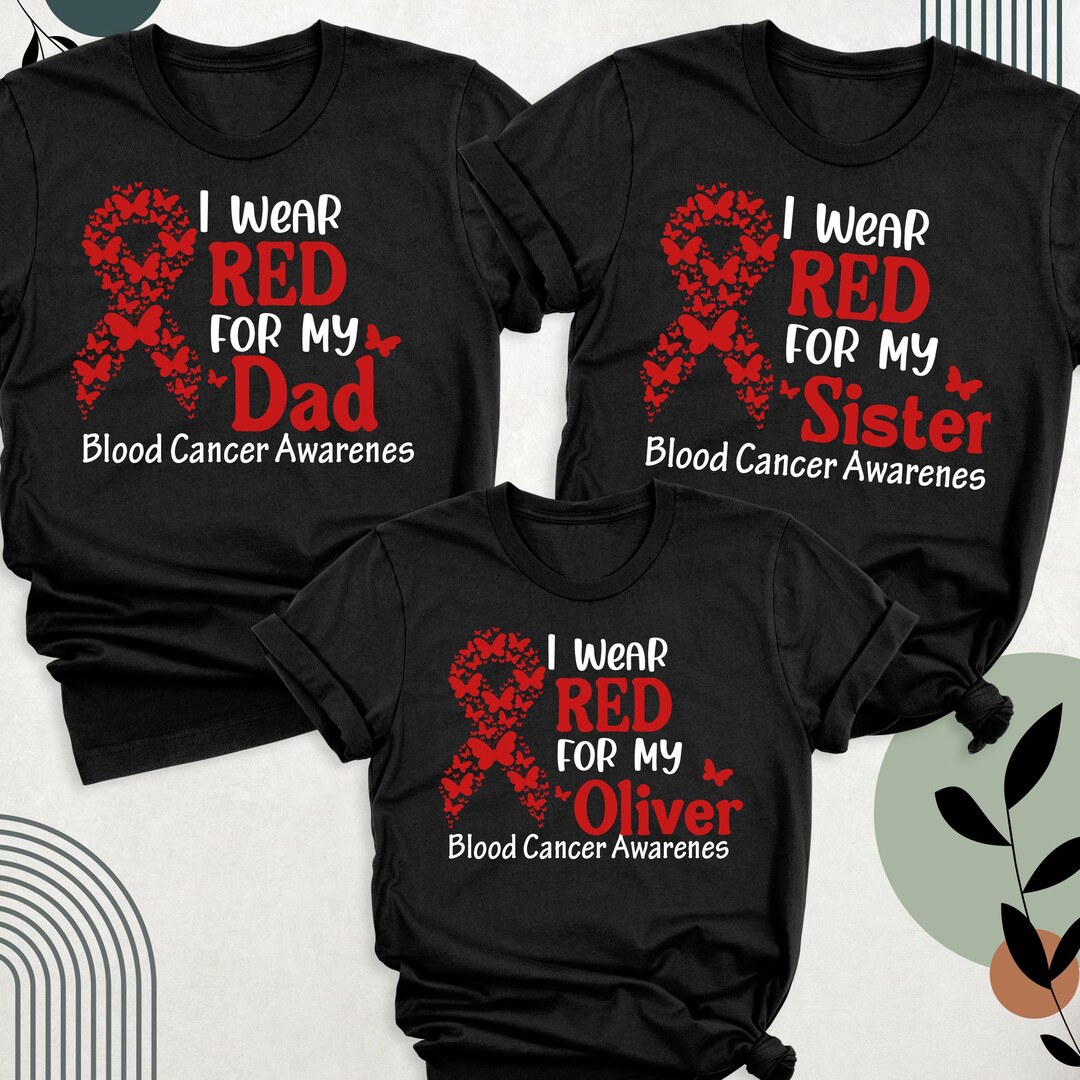 Blood Cancer Shirt Multiple Myeloma Awareness Shirt, I Wear for My Red ...