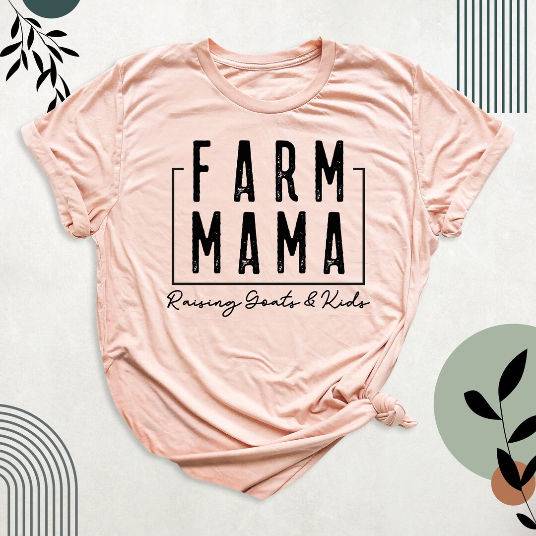 Custom Farm Mama Shirt, Raising Goats and Kids Tee, Farm Wife Tshirt ...