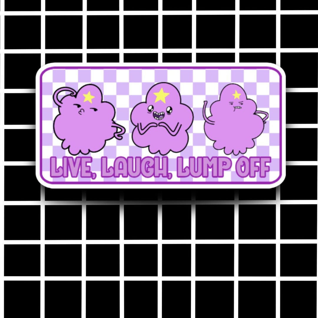 Adventure Time Lumpy Space Princess Vinyl Sticker, Funny 'live, Laugh ...