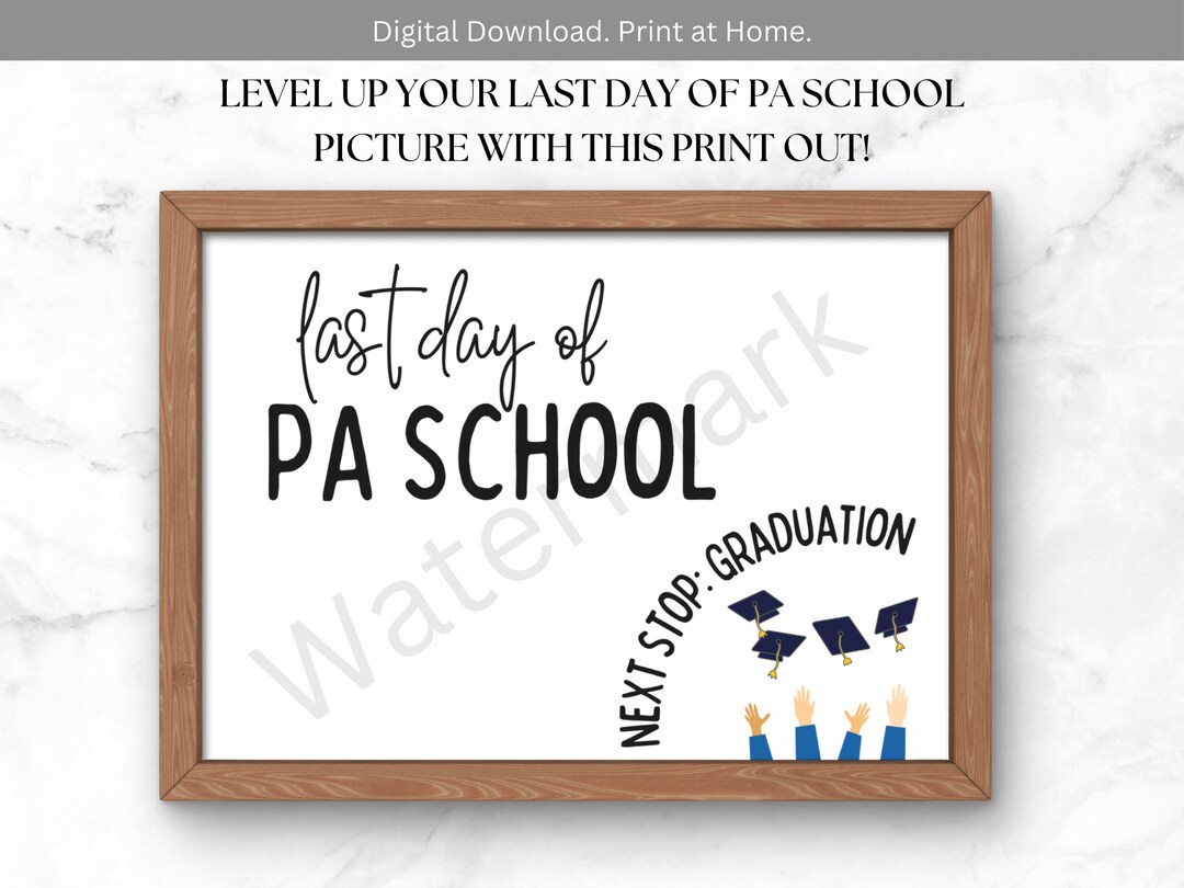 Last Day of PA School Sign | Printable PA School Sign | PA School ...