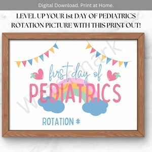 Printable Peds Rotation Signs: First Day of Pediatrics Sign, Last Day ...