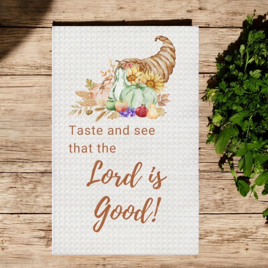 Taste and See That the Lord is Good Dish Towel, Bible Verse Kitchen ...