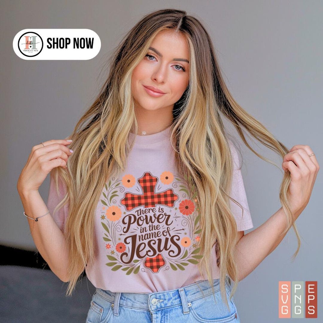 There is Power in the Name of Jesus SVG PNG EPS | Christian Faith ...