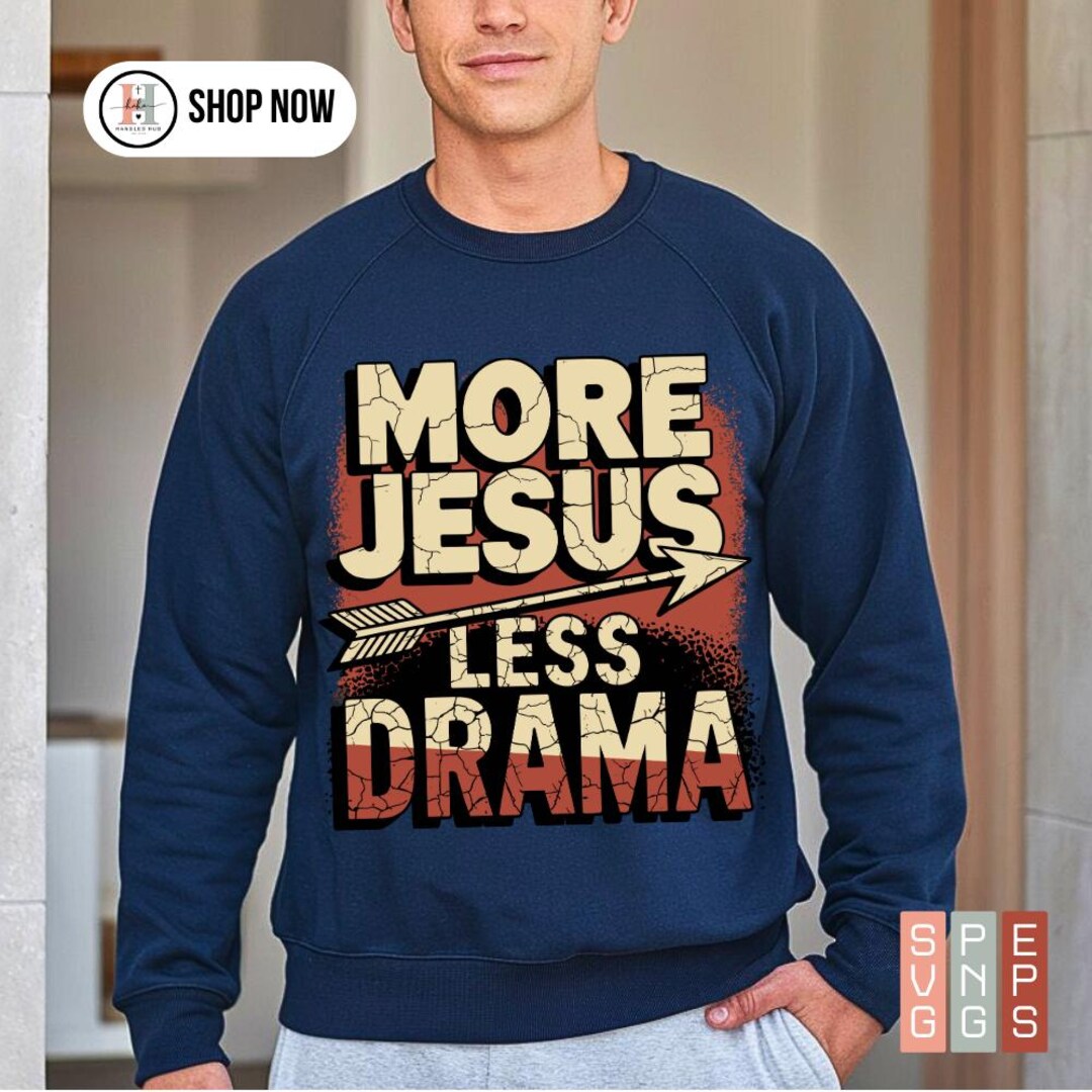 More Jesus Less Drama 2025 | Christian Digital File for Men | Faith ...