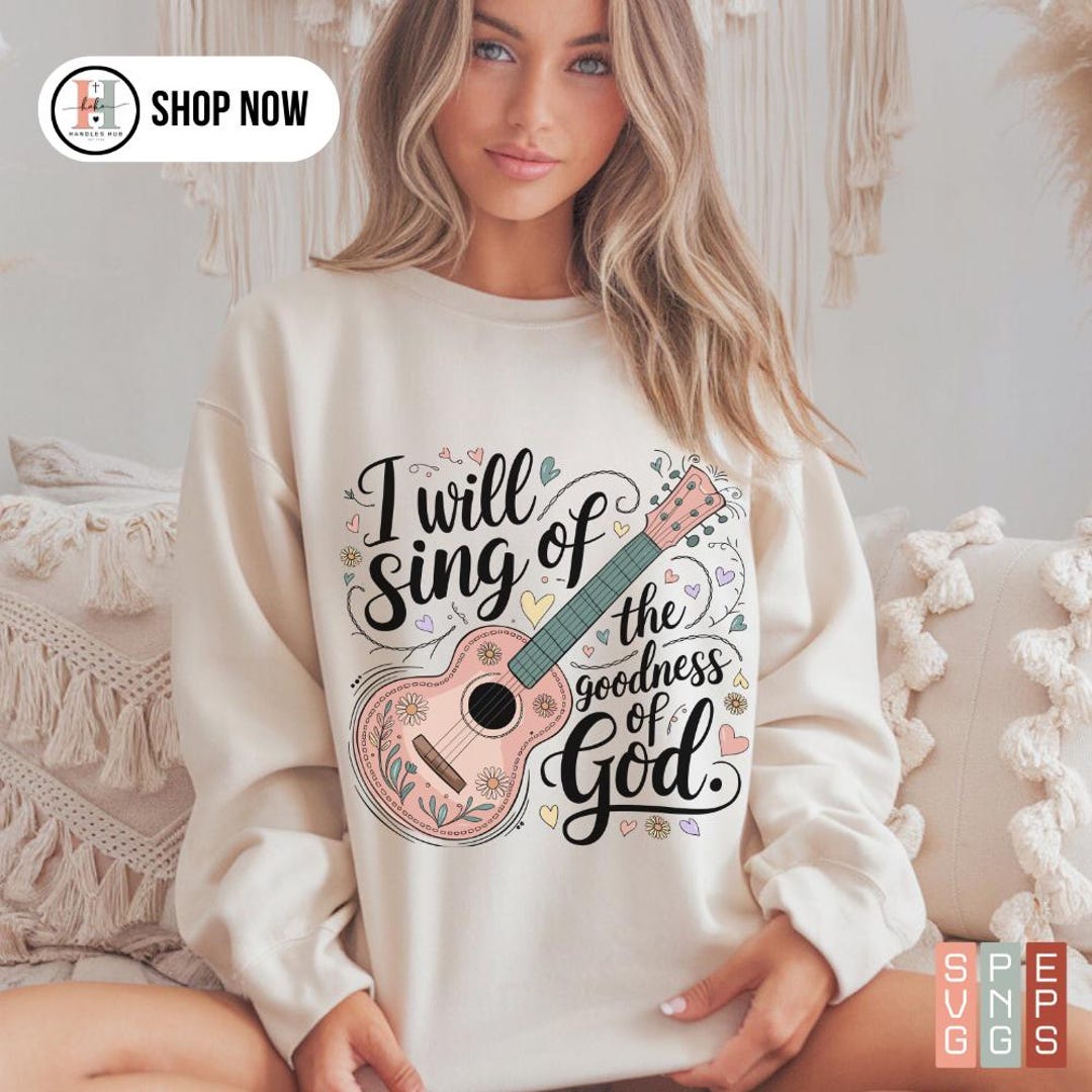 I Will Sing of the Goodness of God | Christian Digital Design | Folk ...