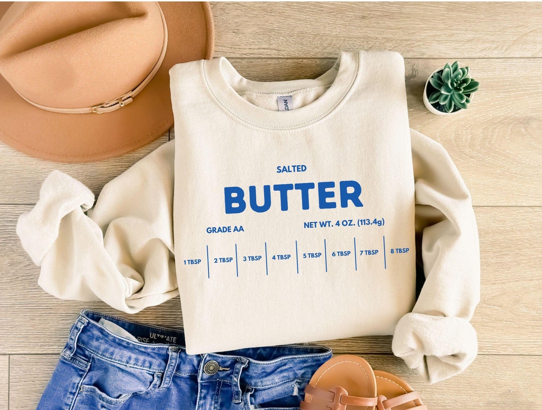 Salted Butter Sweatshirt, Butter Sweatshirt, Baker Gift, Salted Butter ...