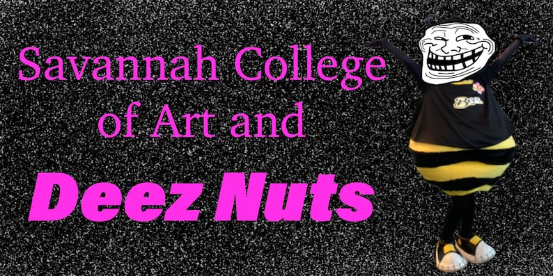 Savannah College of Art and Deez Nuts - Etsy