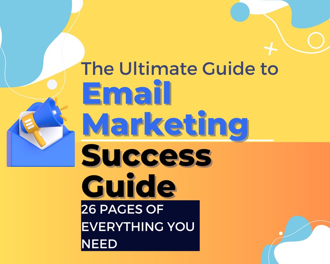 The Ultimate Guide to Email Marketing Success Guide - Etsy