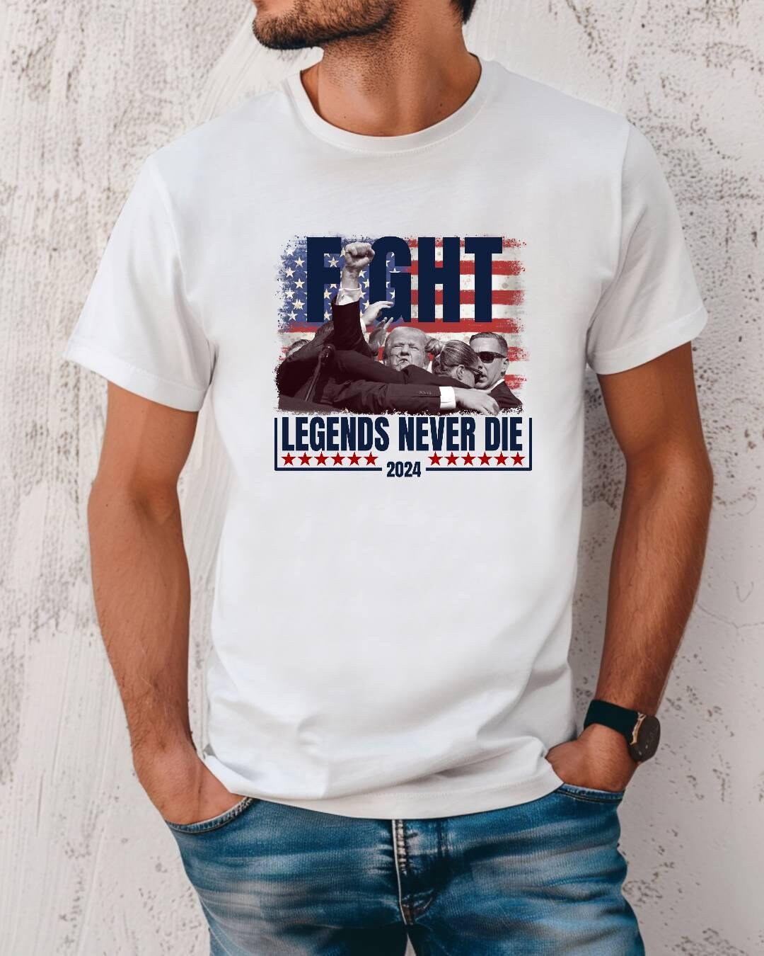 Donald Trump LEGENDS Never DIE 2024 Legend T-shirt, Trump Shot at Rally ...