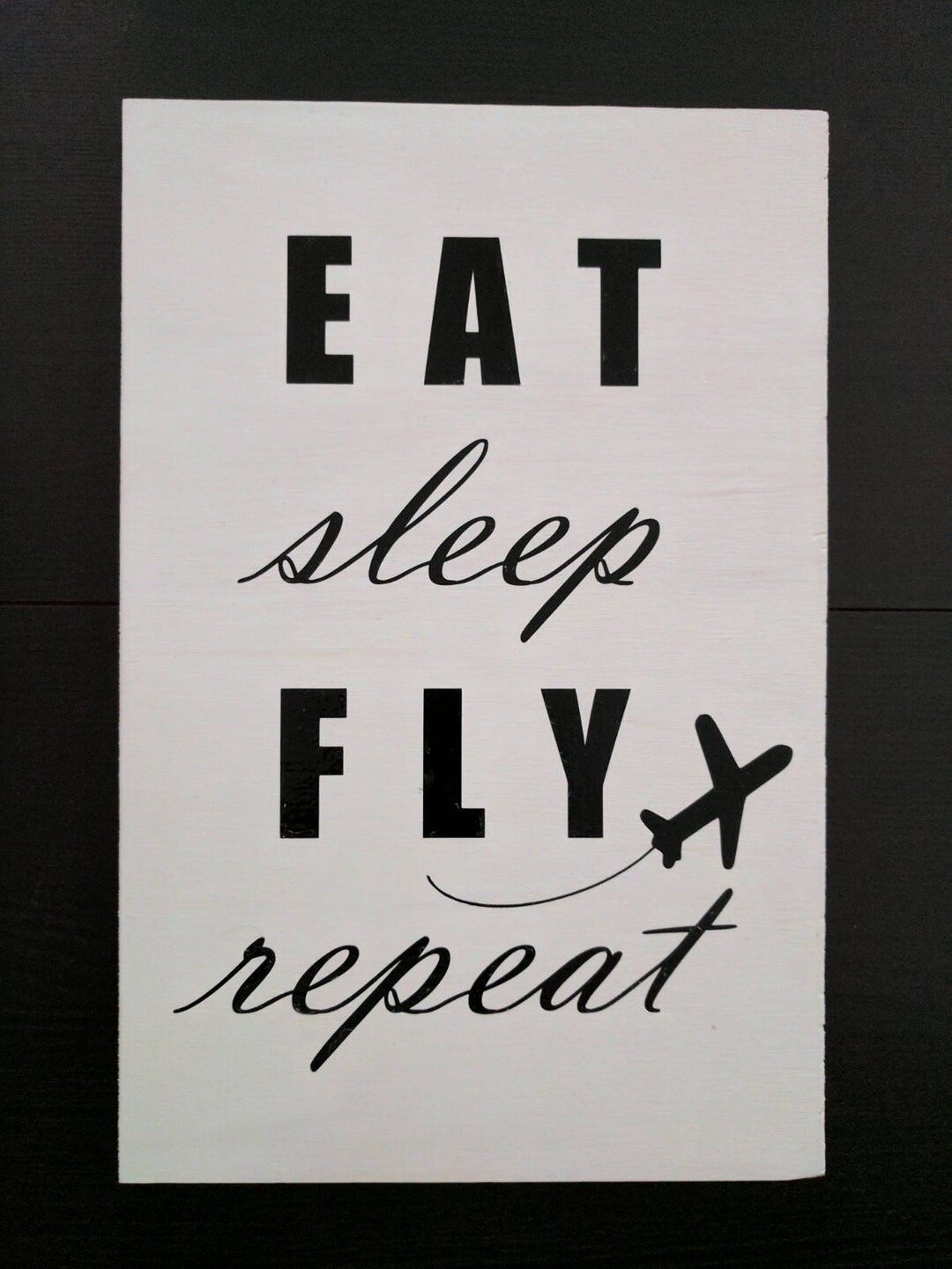 East Sleep Fly Repeat custom Made to Order 8 X 12 Board Sign - Etsy