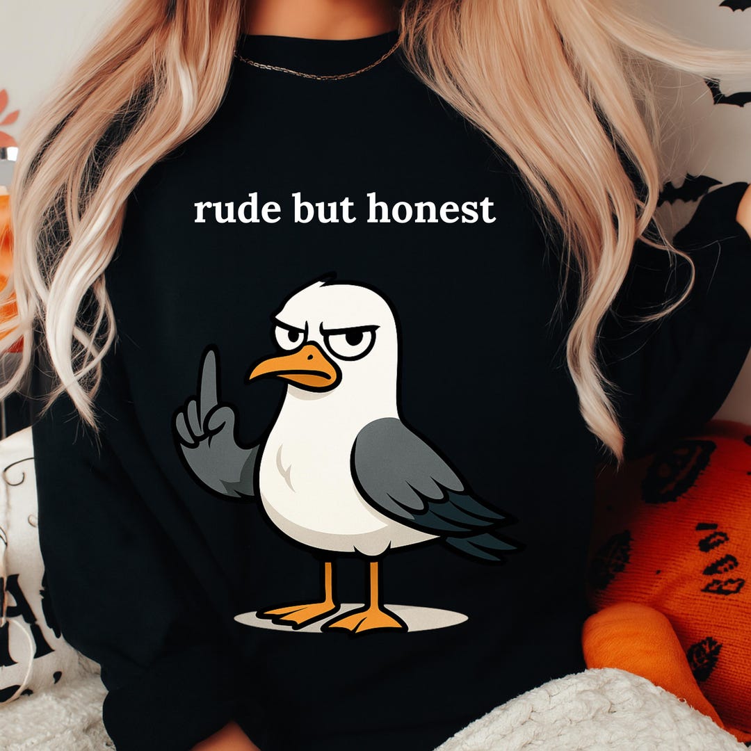 Funny Sassy Seagull PNG, Rude but Honest Clipart, Sarcastic Quote ...
