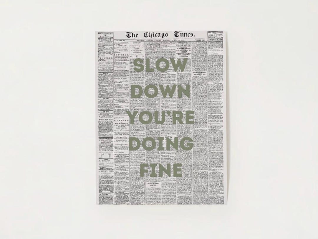 Sage Green Slow Down You're Doing Fine Newspaper Dorm Room Decor Trendy ...