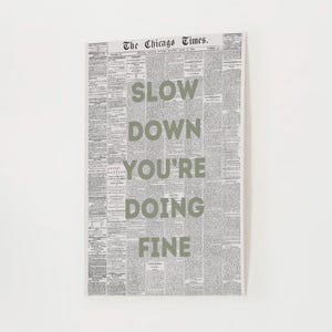 Sage Green Slow Down You're Doing Fine Newspaper Dorm Room Decor Trendy ...