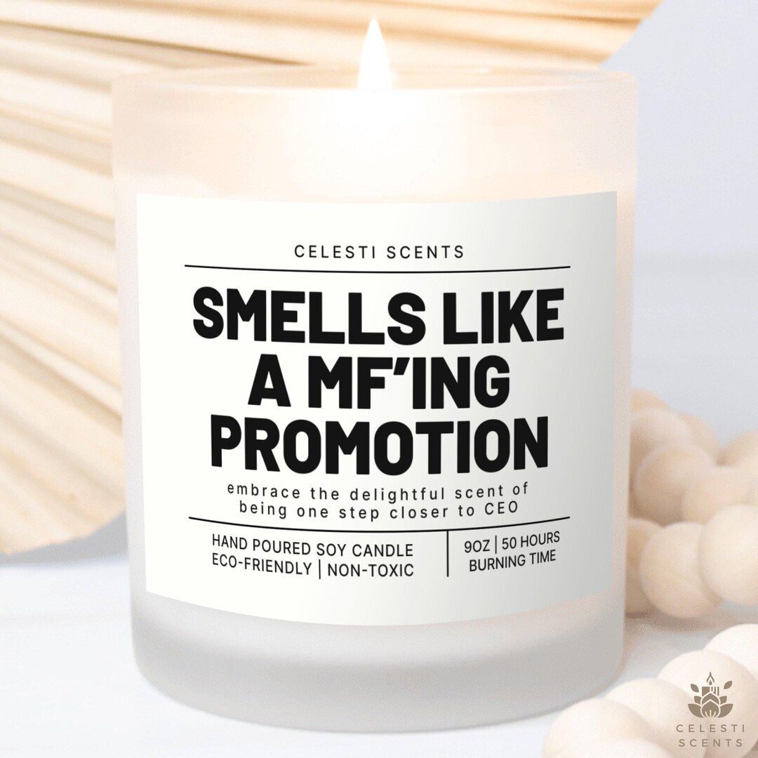 Smells Like A Promotion Soy Wax Candle, Mf'ing Promotion, Promotion ...