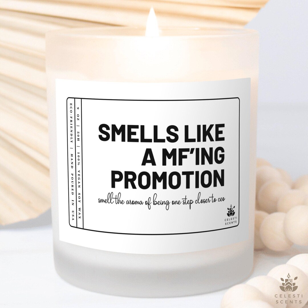 Smells Like A Promotion Soy Wax Candle, Mf'ing Promotion, Promotion ...