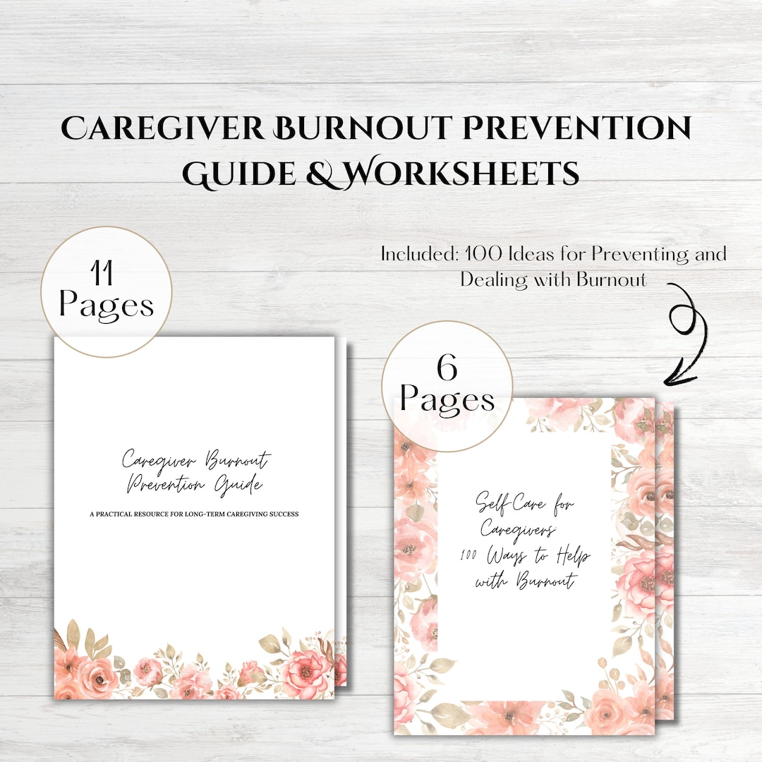 Caregiver Burnout Prevention Guide, Self-care Worksheets, 100 Self-care ...