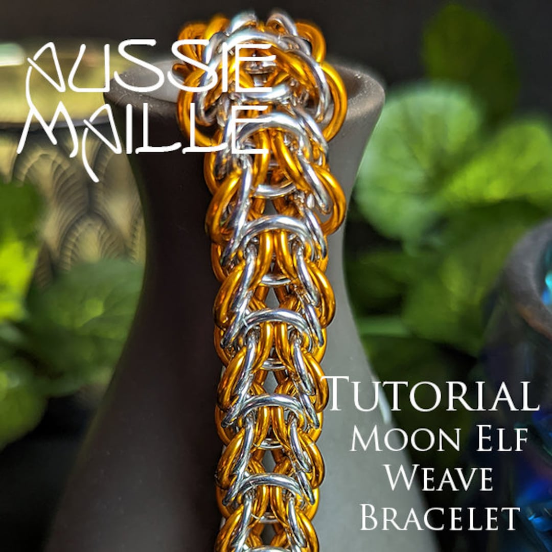 Chain Maille Tutorial - Moon Elf Weave Bracelet - Etsy