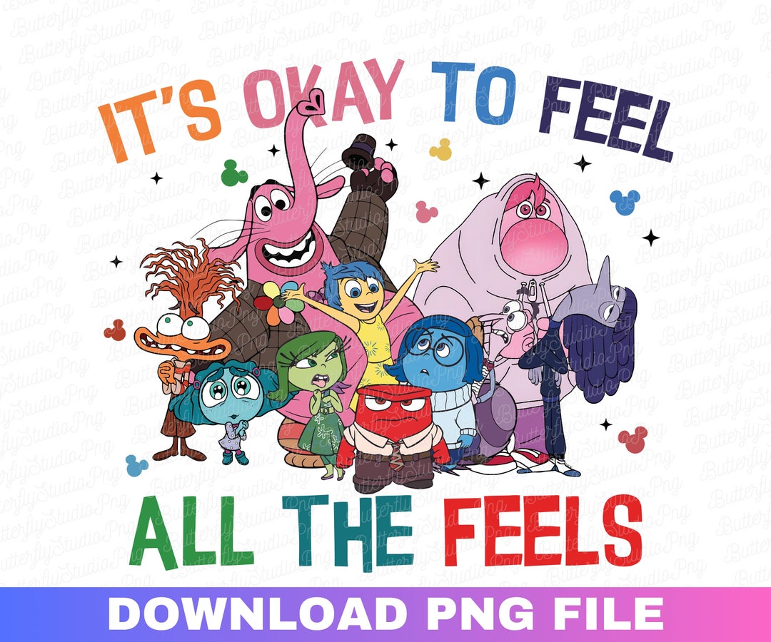 Today I Feel All the Feels Inside Out 2, Inside Out 2 Png, Inside Out ...