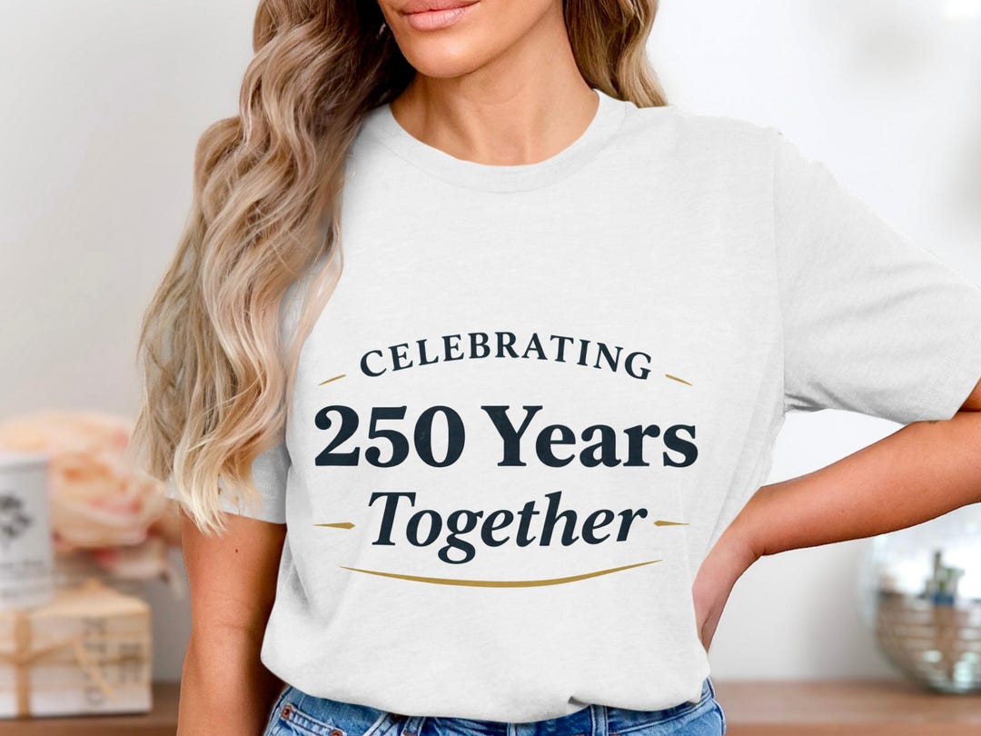 Celebrating 250 Years Together T-shirt, Anniversary Tee, Family Reunion ...