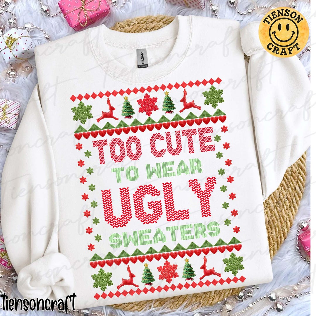 Latch Hook Faux Yarn Too Cute to Wear Ugly Sweater Png, Png, Funny Ugly ...