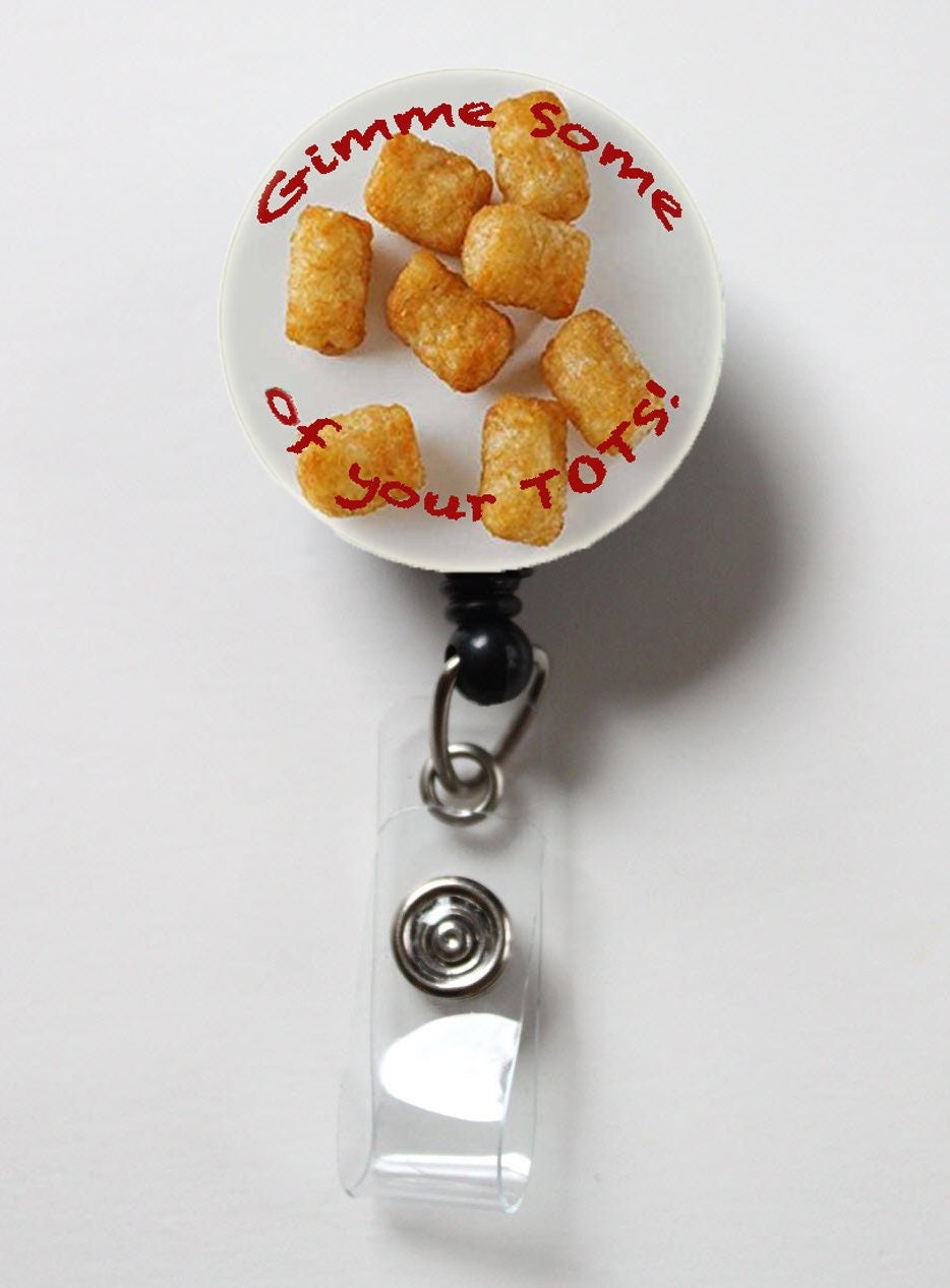 Gimme Your TOTS ----badge Clip Reel - Etsy