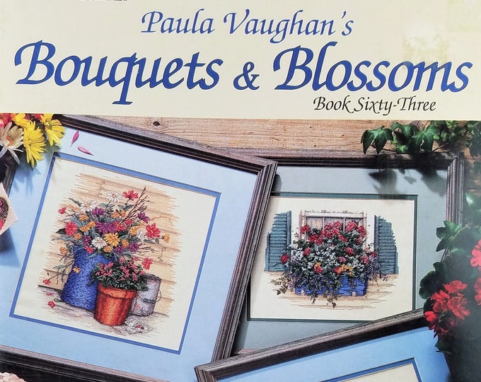 Paula Vaughan Bouquets and Blossoms Cross Stitch Patterns Book 63 ...