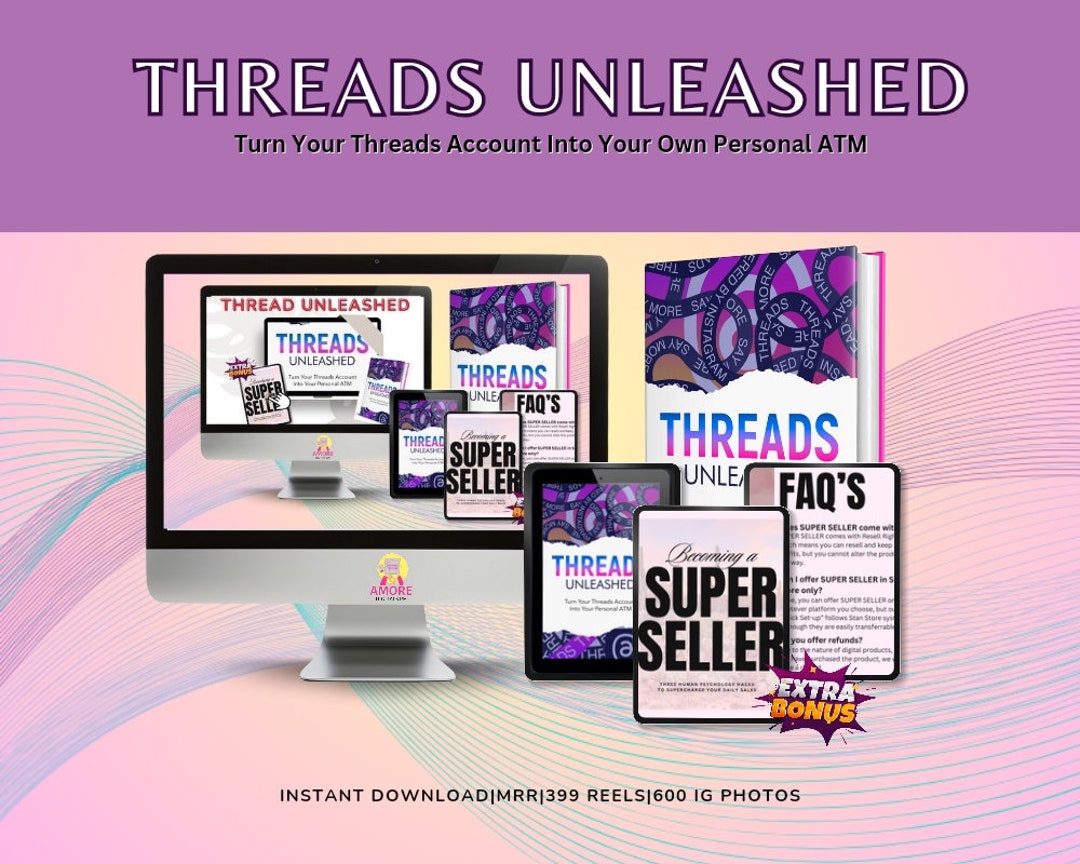 Threads Unleashed Bundle With Becoming A Super Seller Ebook With Mrr ...