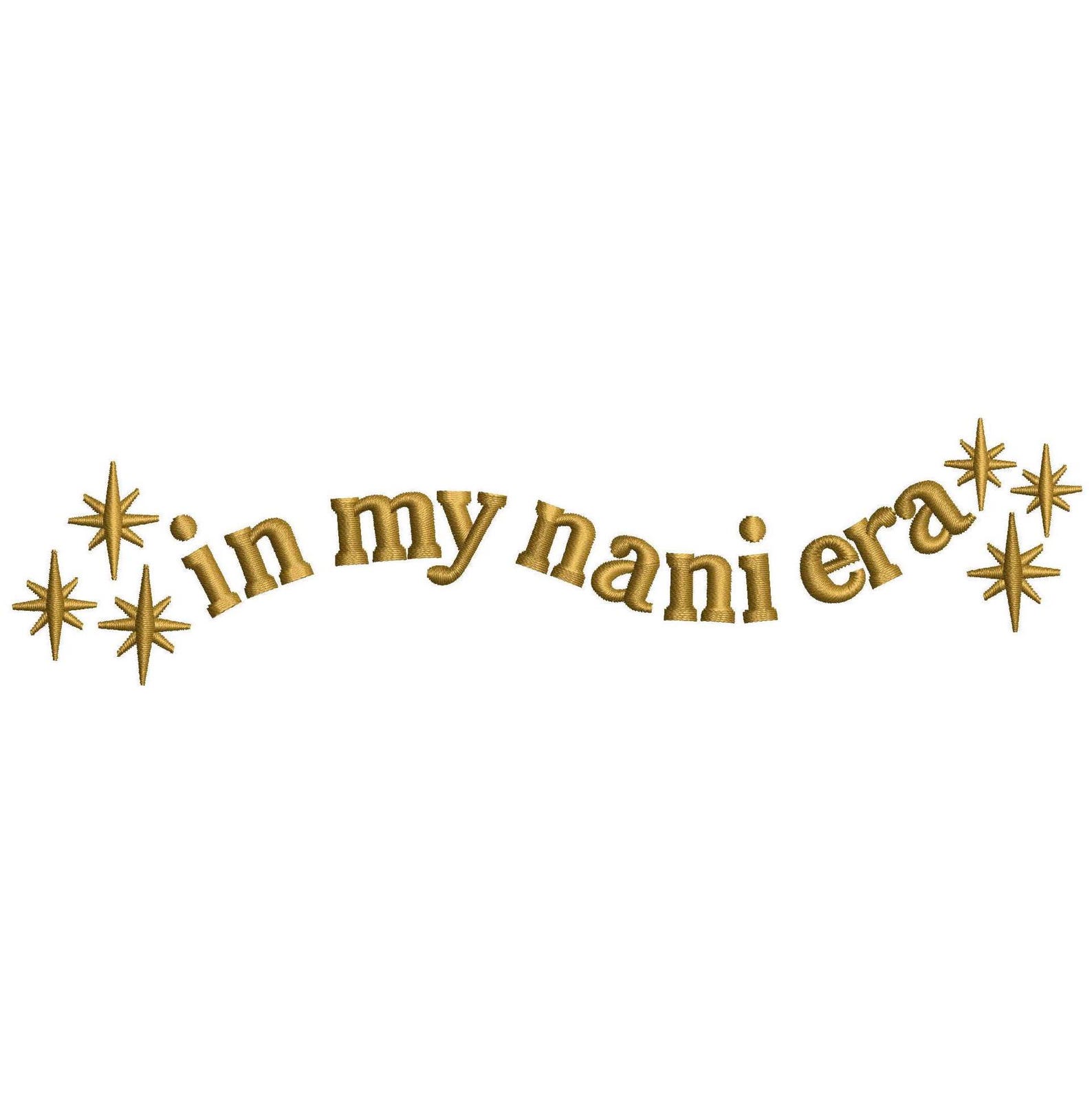 In My Nani Era Embroidery Design: Grandmother Gift (PES, DST) (digital ...