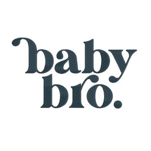 Baby Bro Embroidery Design: Sibling Gift (digital Download) - Etsy