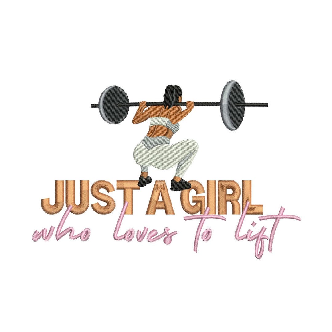 Just A Girl Who Loves to Lift Embroidery Design PES Gym Girl Machine ...
